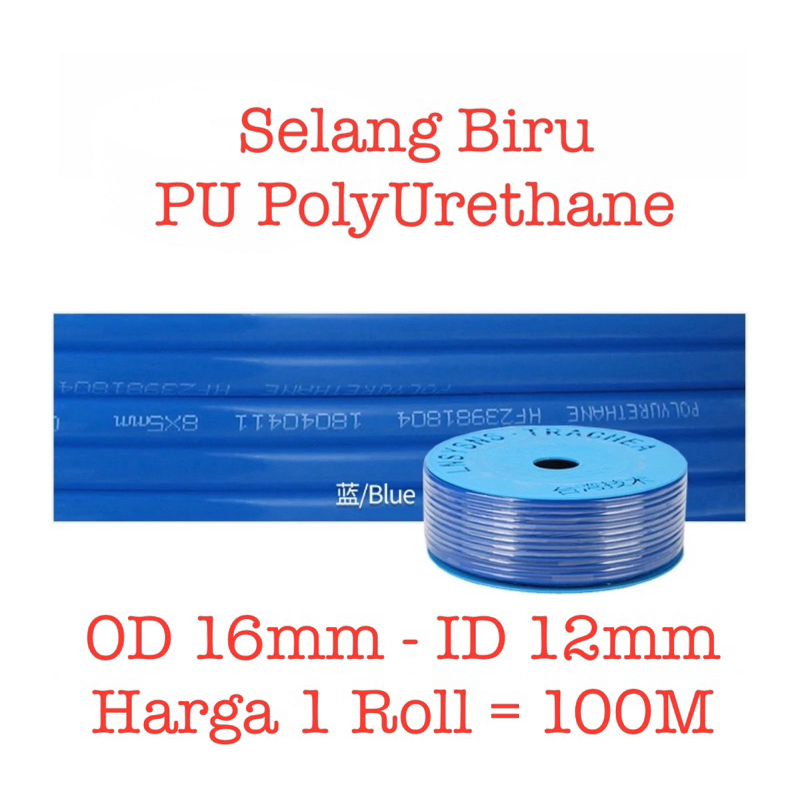 Jual Selang Angin PU Blue 16x12mm OD 16mm x ID 12mm Polyurethane Harga 1 Roll = 100 Meter ...