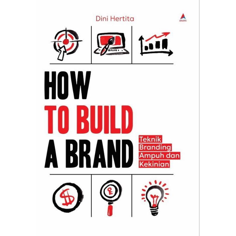 Jual Buku How To Build A Brand: Teknik Branding Ampuh dan Kekinian Oleh Dini Hertita | Shopee ...