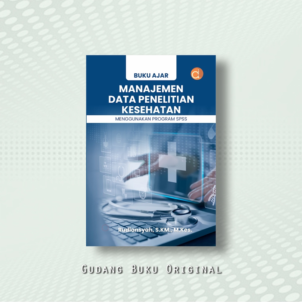 Jual Buku Ajar Manajemen Data Penelitian Kesehatan Menggunakan Program SPSS - Original | Shopee ...