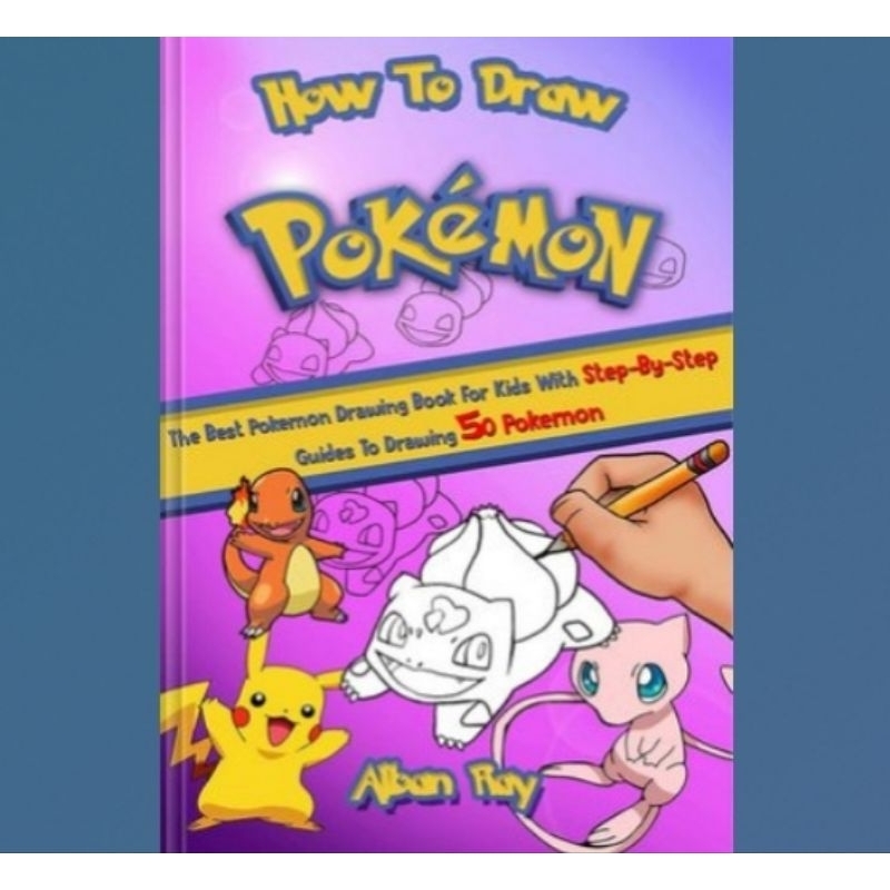 Jual Buku How To Draw Pokemon: The Best Pokemon Drawing Book For Kids ...