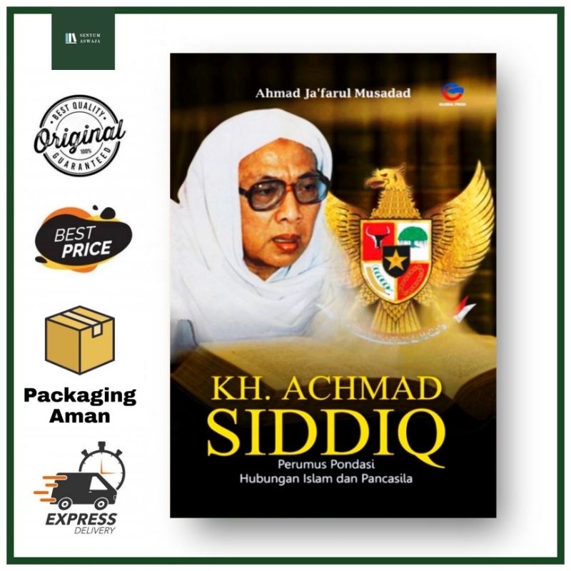 Jual [Global Press] KH. Achmad Siddiq Perumus Pondasi Hubungan Islam ...