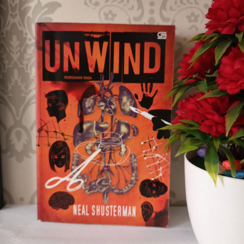 Jual ORIGINAL NOVEL INDONESIA - UNWIND, PEMISAHAN RAGA by Neal ...