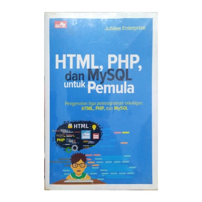 Jual BUKU - Elex Media Komputindo - HTML, PHP, DAN MYSQL UNTUK PEMULA ... Jual BUKU - Elex Media Komputindo - HTML, PHP, DAN MYSQL UNTUK PEMULA ...
