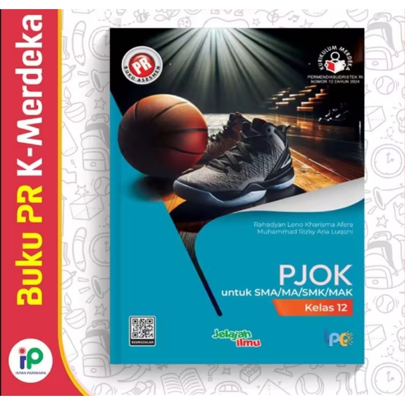 Jual Buku lks pr interaktif PJOK SMA Kelas XII, 12 Kurikulum Merdeka Tahun 2024 Intan Pariwara ...