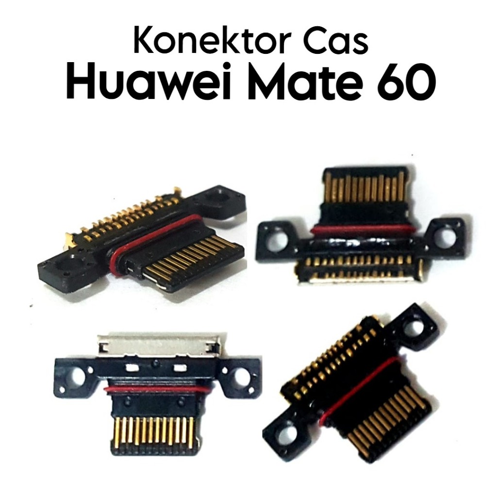 Jual Konektor Charger Only Tipe Huawei Mate 60 / ALN-AL00 / BRA-AL00 ...