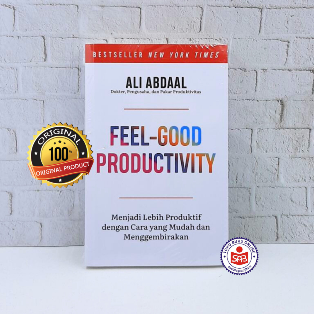 Jual Feel Good Productivity Menjadi Lebih Produktif dengan Cara yang ...