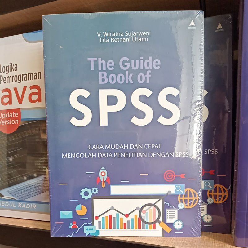 Jual BUKU SPSS || THE GUIDE BOOK OF SPSS CARA MUDAH DAN CEPAT MENGOLAH DATA PENELITIAN DENGAN ...