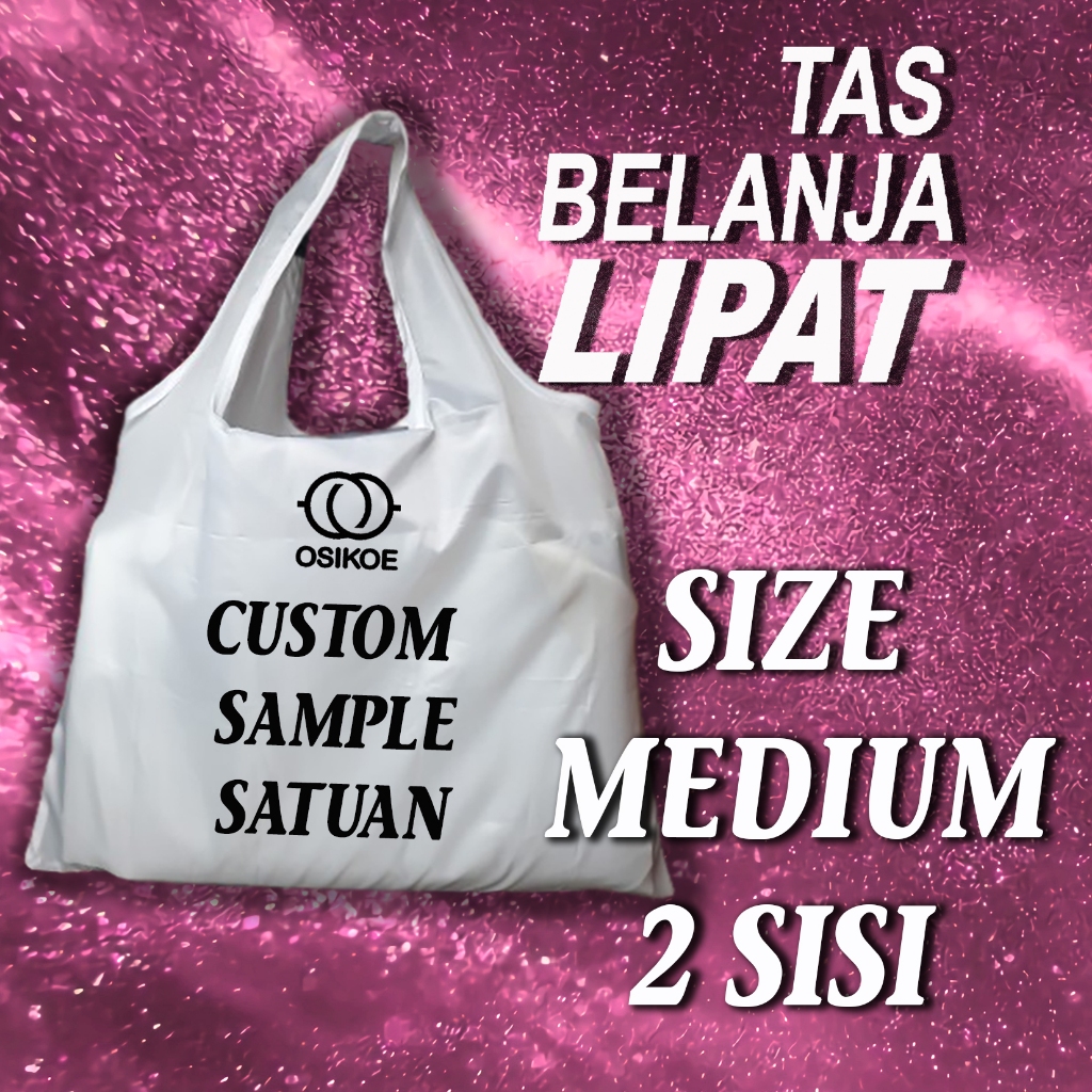 Jual KHUSUS SAMPLE SIZE MEDIUM 2 SISI Shopping Bag Tas Belanja lipat ...