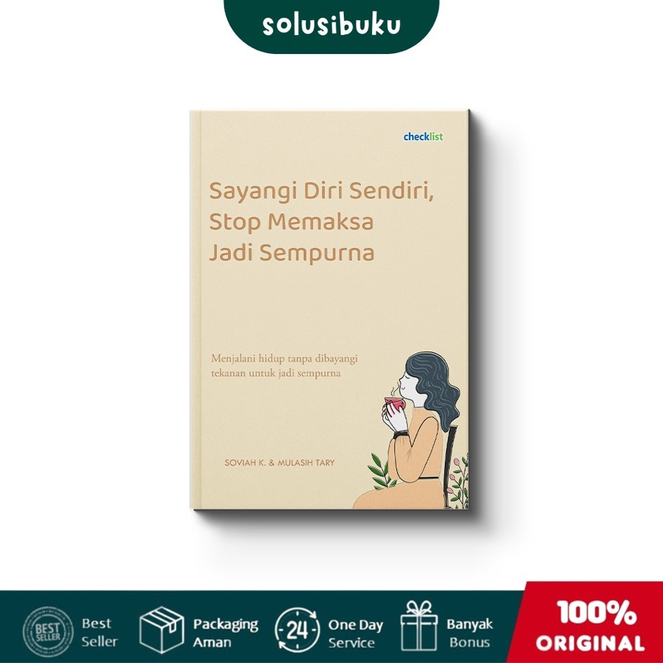 Jual Buku Sayangi Diri Sendiri, Stop Memaksa Jadi Sempurna (Checklist) | Shopee Indonesia
