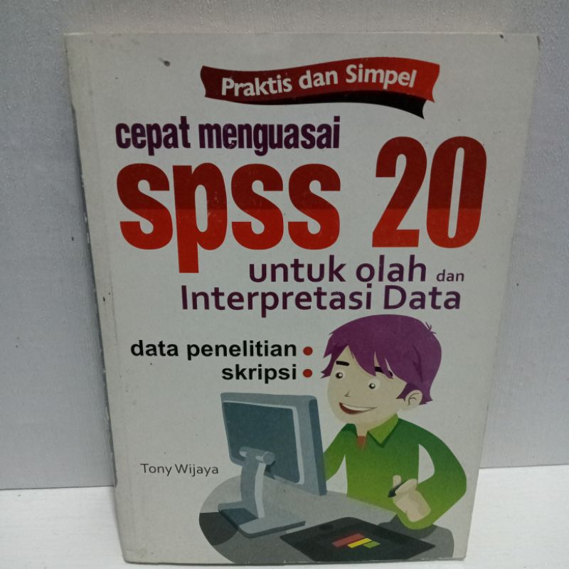 Jual Buku Original CEPAT MENGUASAI SPSS 20 UNTUK OLAH DAN INTERPRETASI ...