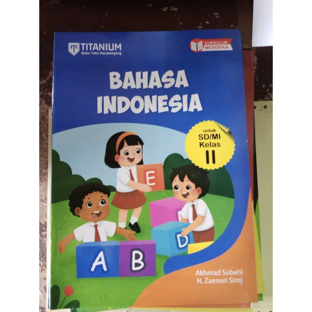 Jual TITANIUM: Buku Teks Pendamping Kurikulum Merdeka - Bahasa Indonesia untuk SD/MI Kelas II ...