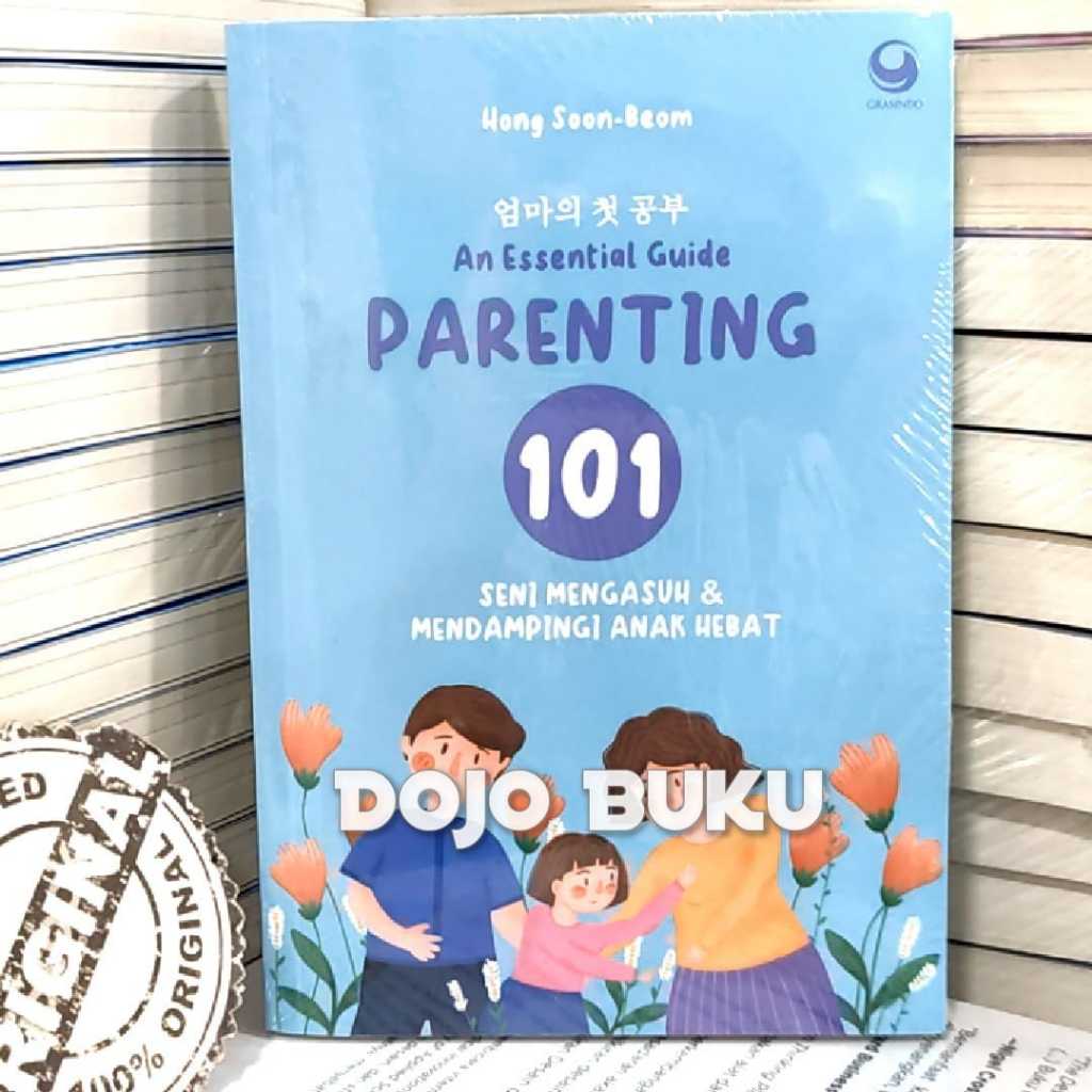 Jual Buku Parenting 101: An Essential Guide Mengasuh dan Mendampingi ...
