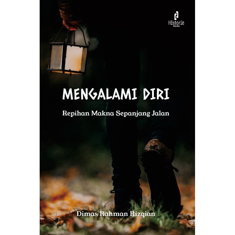 Jual Buku - Mengalami Diri: Repihan Makna Sepanjang Jalan - Dimas ...