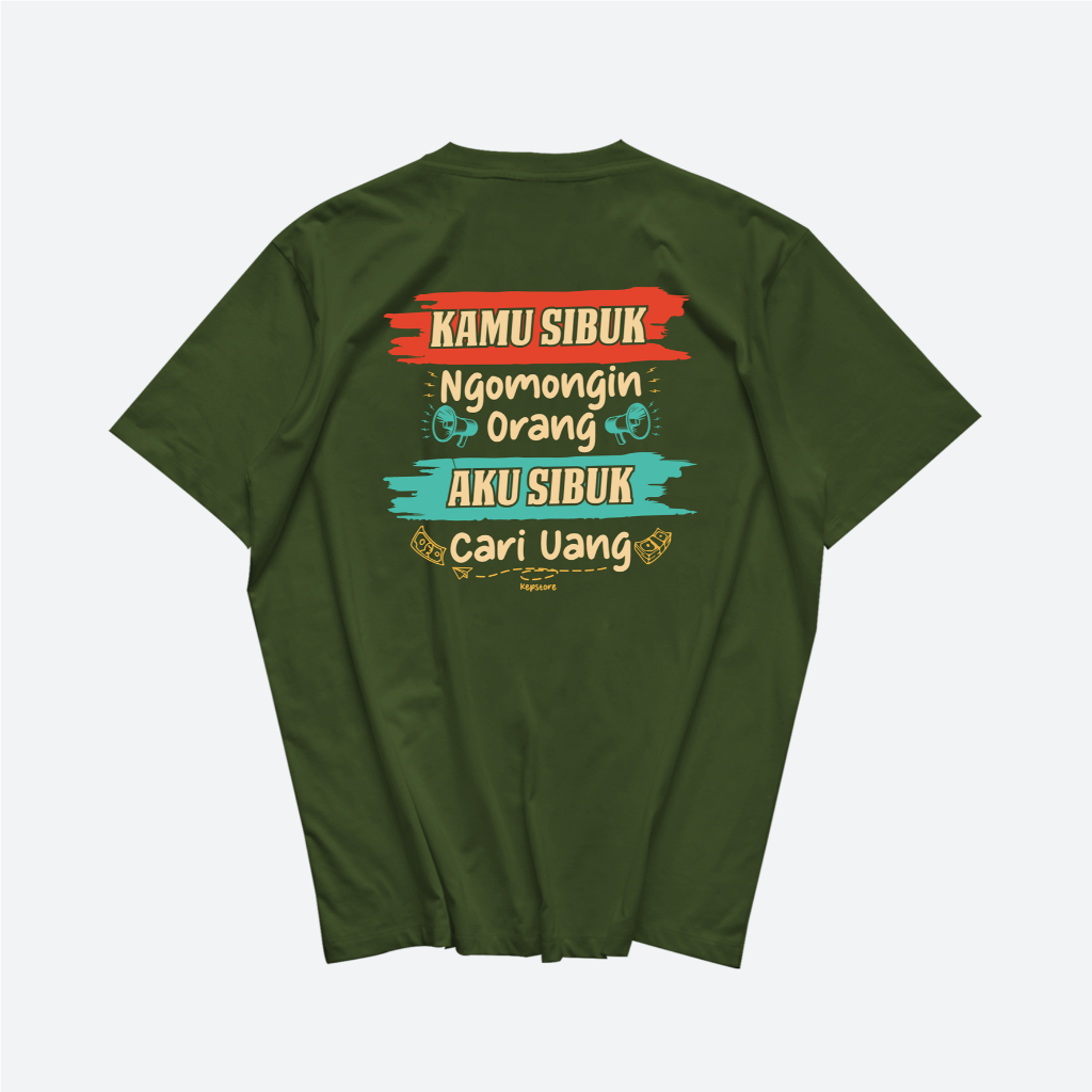 Jual Kepstore Official - Kaos Aku Sibuk Cari Uang - Baju Kata Kata - T ...