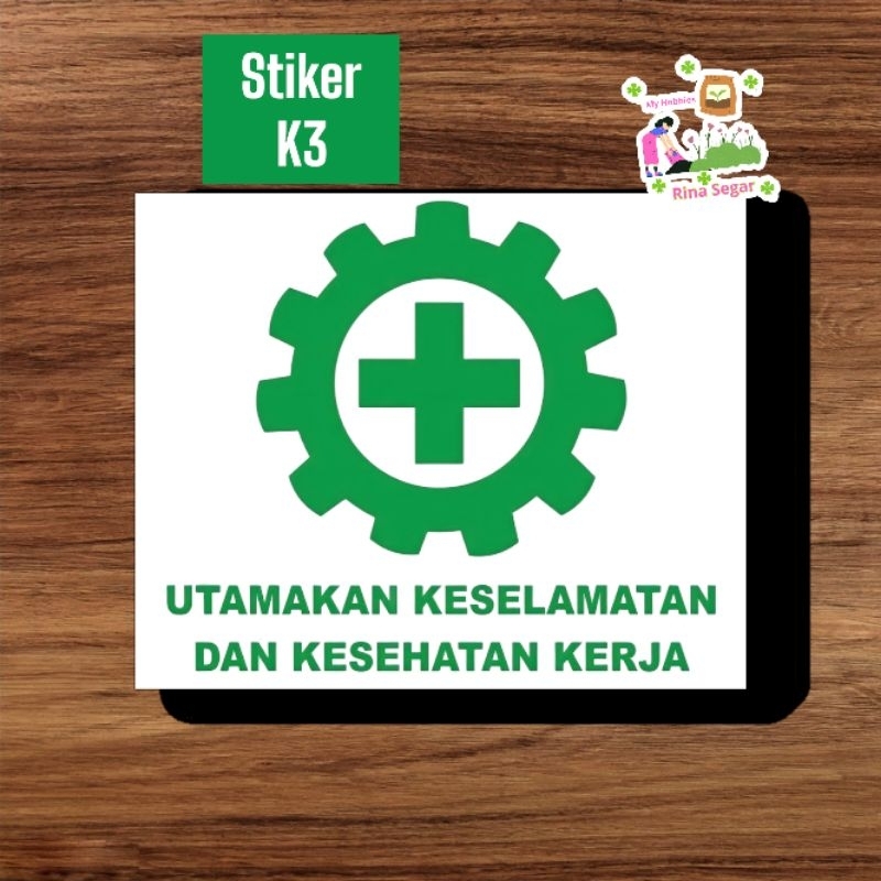 Jual Stiker Vynil Sticker Safety K3 Utamakan Keselamatan dan Kesehatan ...