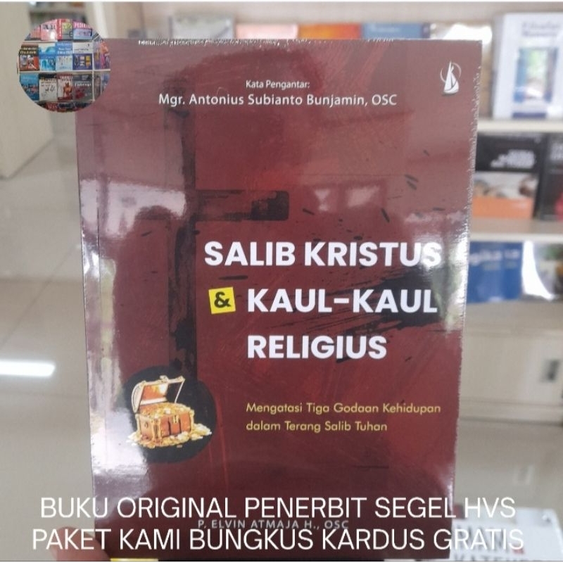 Jual Buku Original Salib Kristus dan Kaul-Kaul Religius - Elvin Atmaja ...