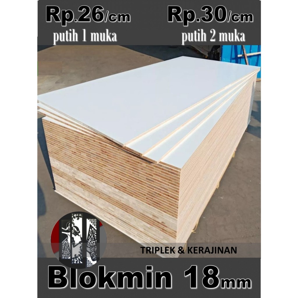 Jual BLOKMIN 18m | TRIPLEK PUTIH 18mm Harga (Rp26/cm 1 muka)(Rp30/cm 2 ...