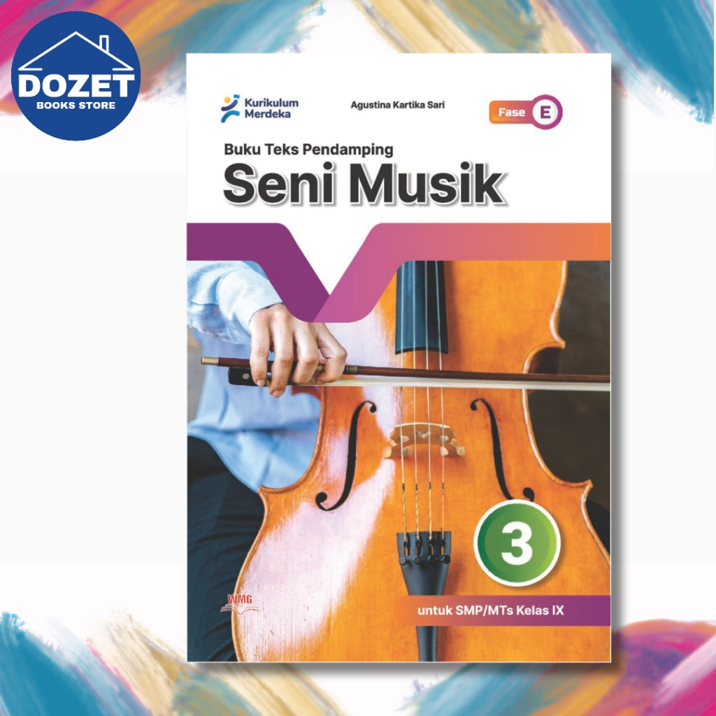 Jual Buku Paket Seni Musik Kelas 9 SMP/MTs Kurikulum Merdeka Untuk Siswa PT. Warna Mukti Grafika ...
