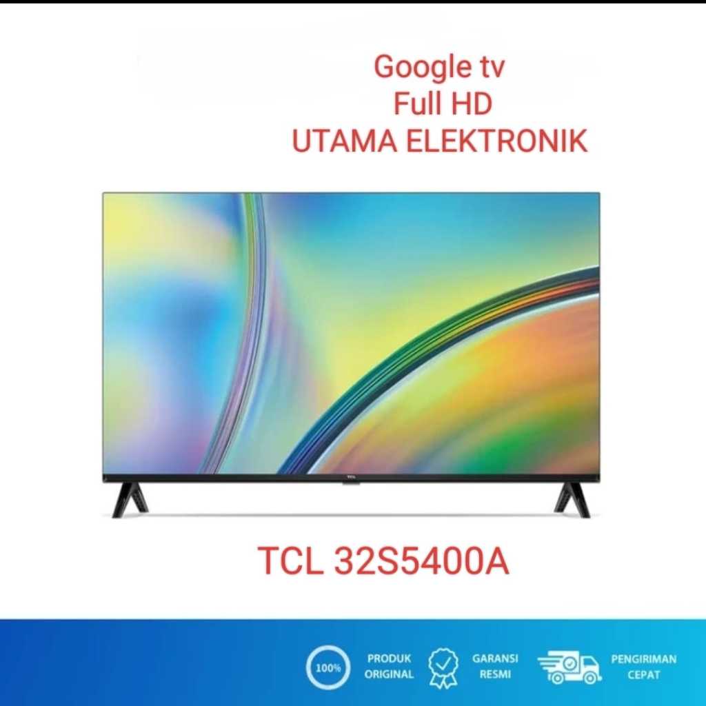 Jual TCL 32S5400 32 Inch Google TV FHD Google Audio WiFi | Shopee Indonesia