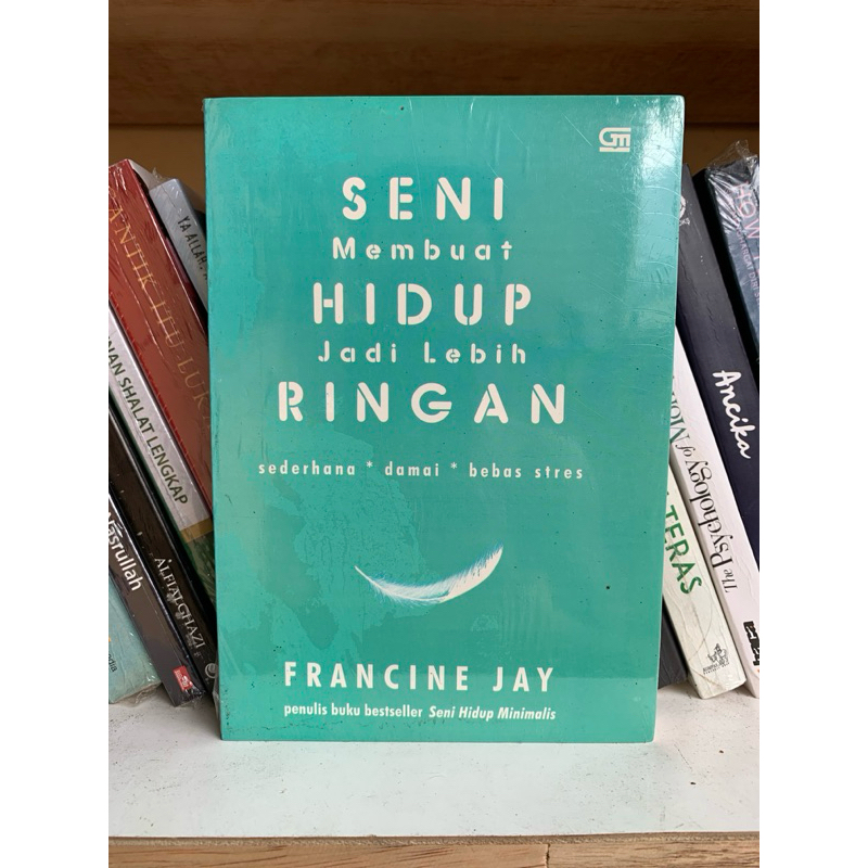 Jual Buku Seni Membuat Hidup Jadi Lebih Ringan - Francine Jay | Shopee Indonesia