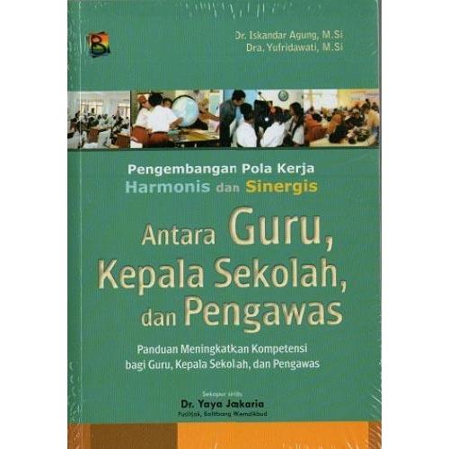 Jual Pengembangan Pola Kerja Harmonis dan Sinergis Antara Guru, Kepala ...