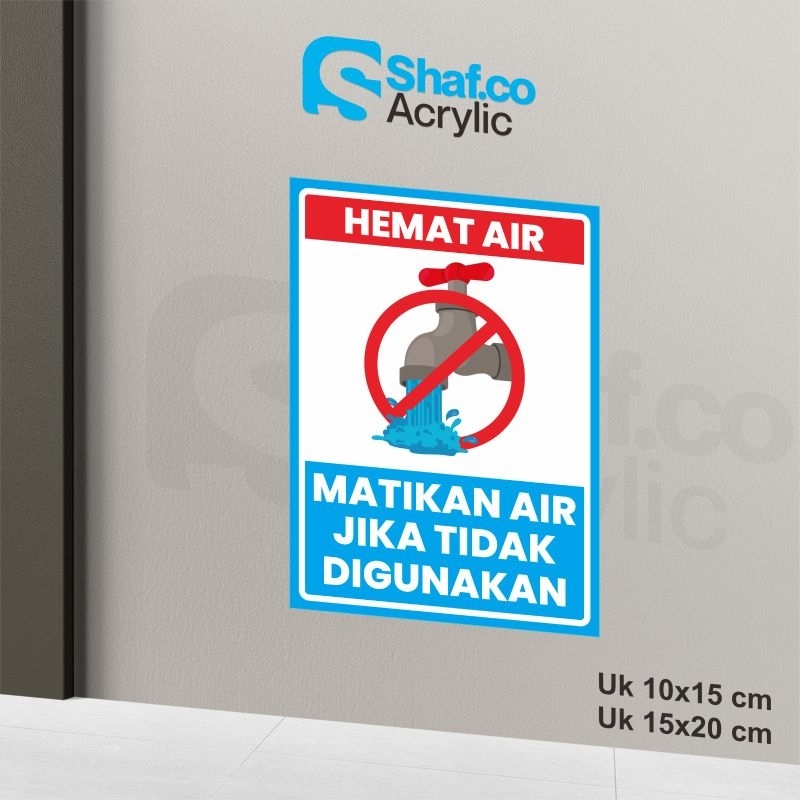 Jual STICKER MATIKAN AIR JIKA TIDAK DIGUNAKAN // STIKER // RAMBU-RAMBU ...