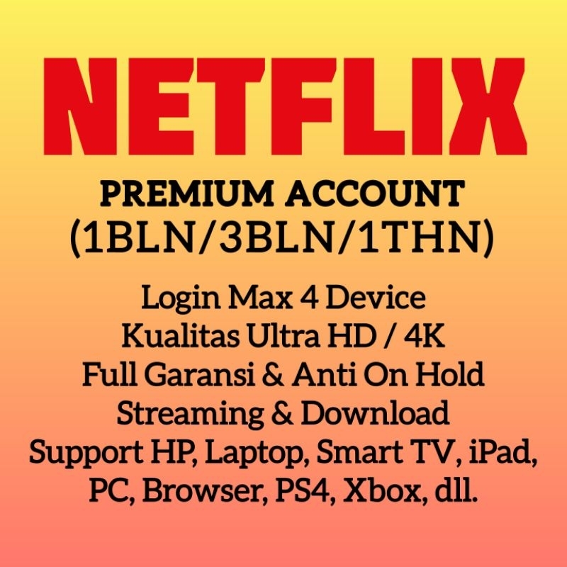 Jual NETFLIXX PREMIUM ULTRA HD 4K LEGAL FULL GARANSI ANTI ON HOLD | Shopee Indonesia