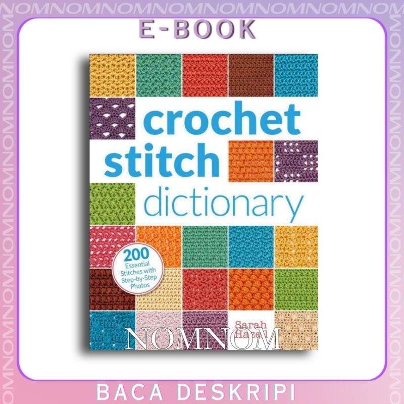 Jual [English] Crochet Stitch Dictionary: 200 Essential Stitches with ...