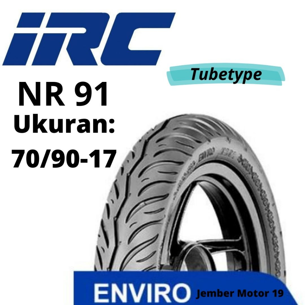 Jual BAN LUAR MOTOR IRC 70/90-17 NR 91 ENVIRO TUBETYPE | Shopee Indonesia