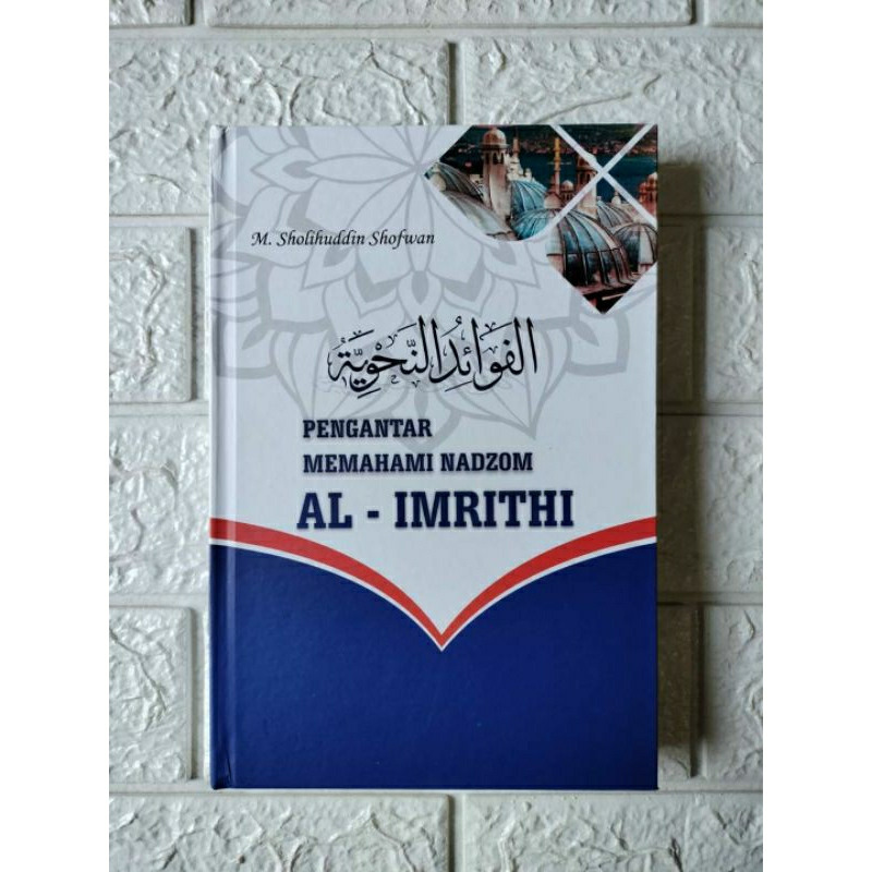 Jual fawaidun nahwiyah pengantar memahami nadzom imrithi terjemah ... Jual fawaidun nahwiyah pengantar memahami nadzom imrithi terjemah ...