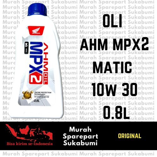 Jual OLI AHM MPX2 MPX 2 MATIC 0,8LITER 0.65LITER 10W 30 ORIGINAL ...