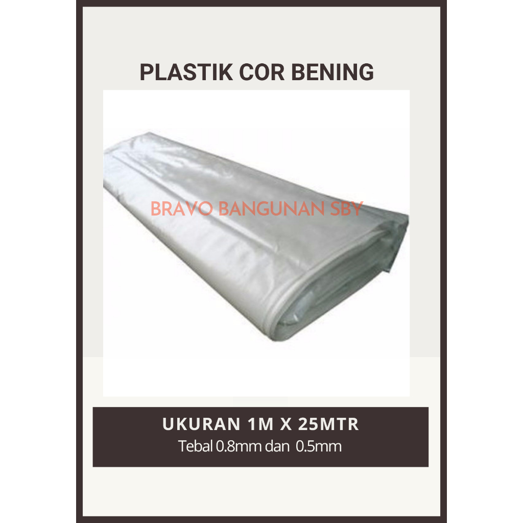 Jual Plastik Cor 1mtr x 25mtr / Plastik PE ( TIDAK BENING / BURAM ...