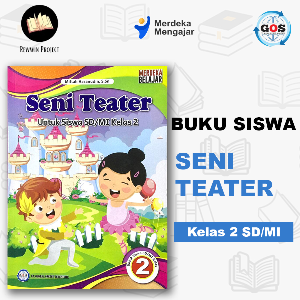 Jual Buku Siswa SENI TEATER Kelas 2 SD/MI Kurikulum Merdeka / Penerbit GOS | Shopee Indonesia