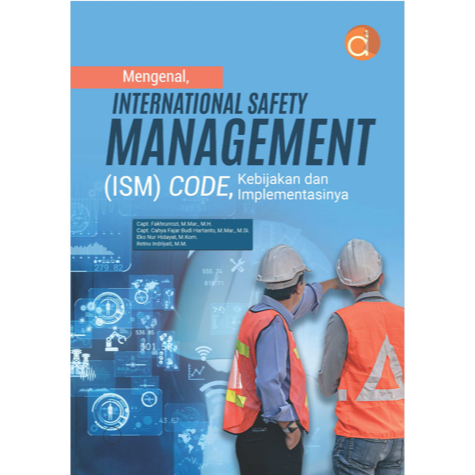 Jual Buku Mengenal, International Safety Management (ISM) Code ...