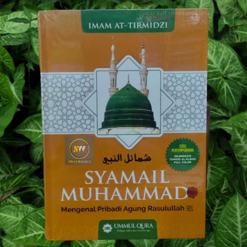 Jual Buku Syamail Muhammad Mengenal Pribadi Agung Rasulullah Ummul Qura ...