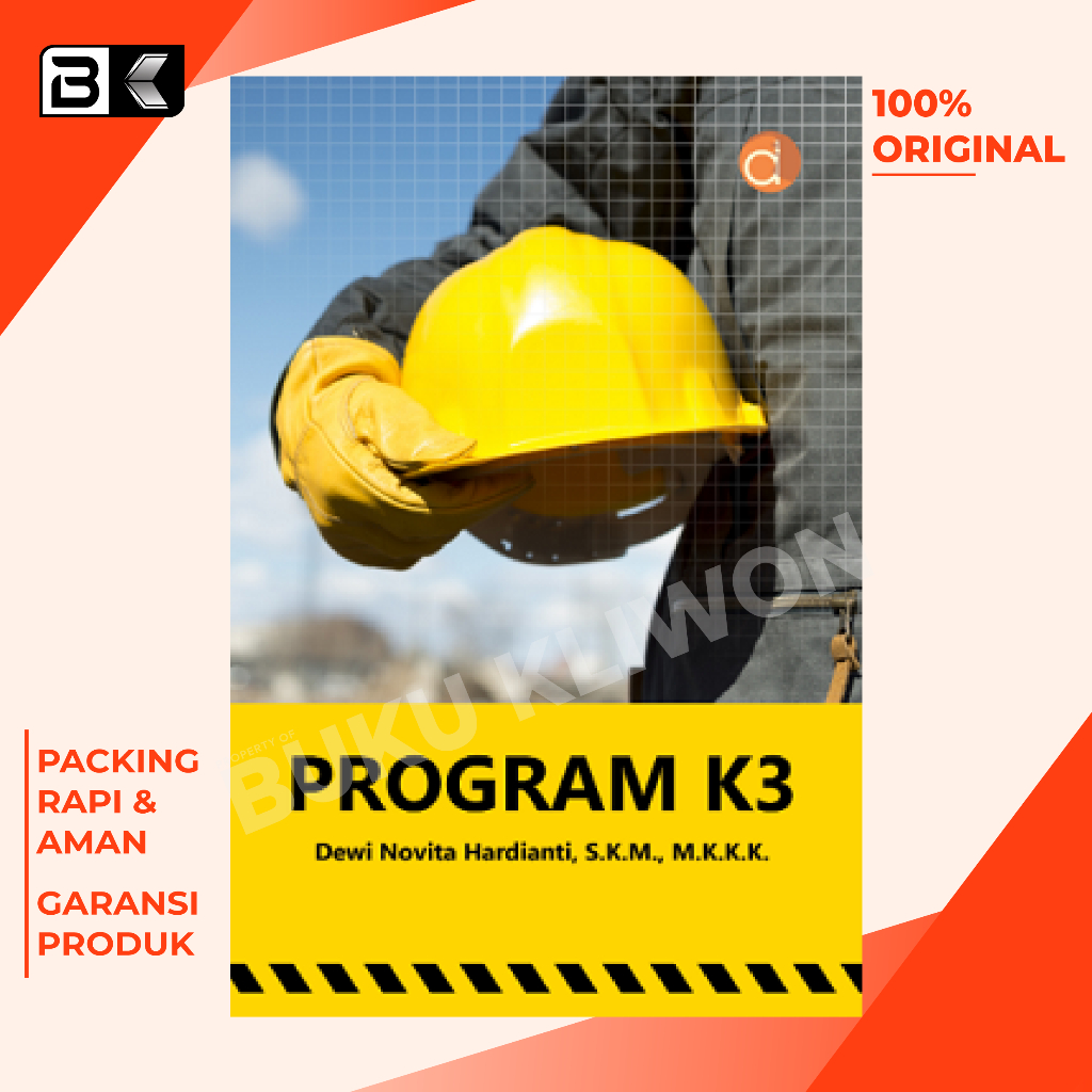 Jual Buku Program K3 - Dewi Novita Herdianti - Kesehatan dan Keselamatan Kerja Buku Teknik ...