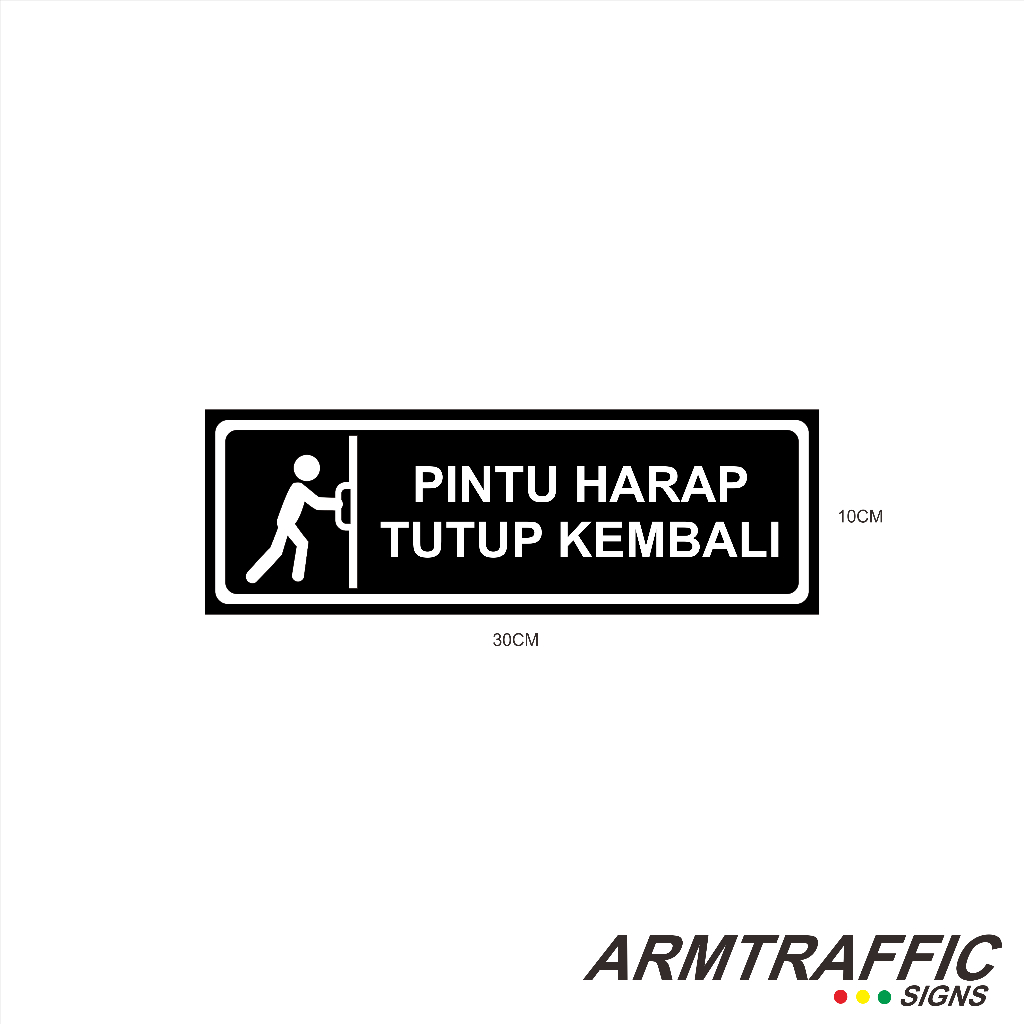 Jual SIGN PINTU HARAP TUTUP KEMBALI 10 X 30 CM | TANDA ARAH PETUNJUK ...