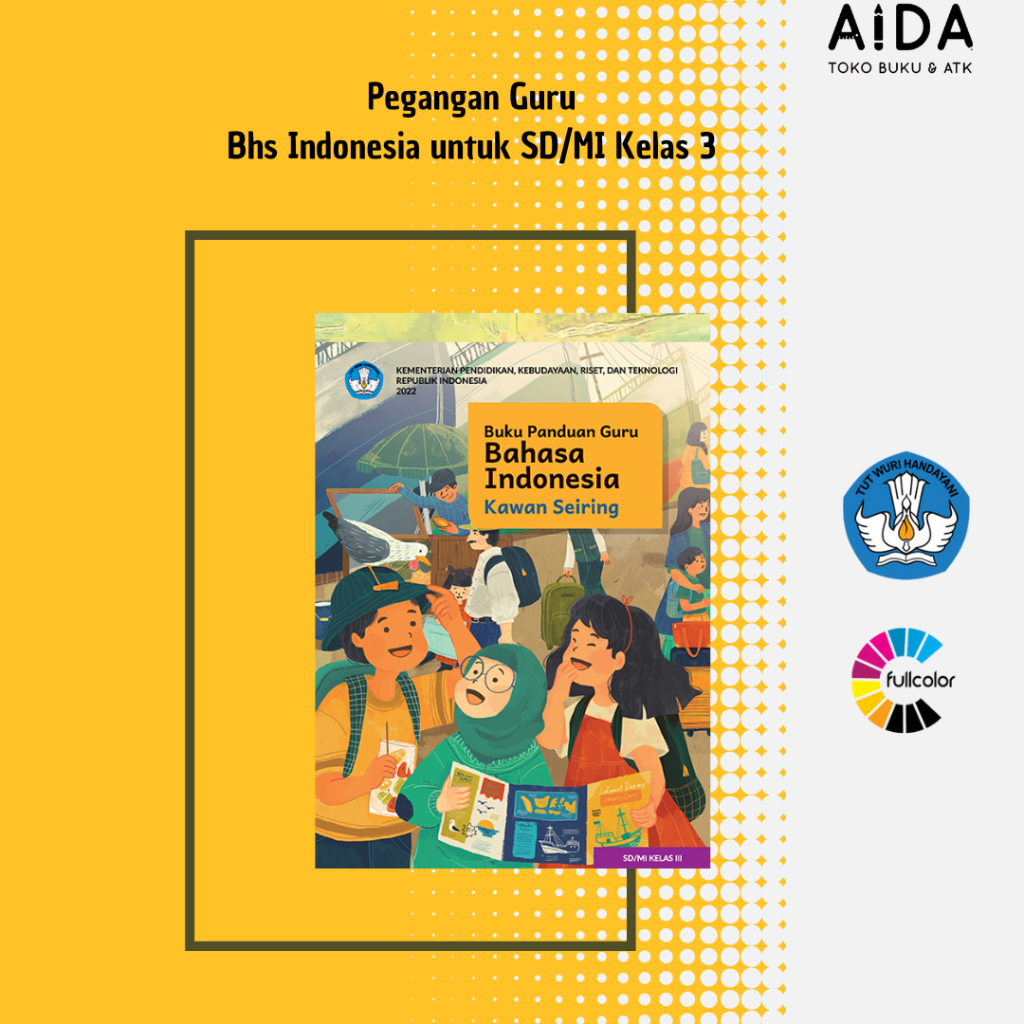 Jual Buku PANDUAN GURU Kurikulum Merdeka SD Bahasa Indonesia Kelas 3 - Bahasa Indonesia : Kawan ...