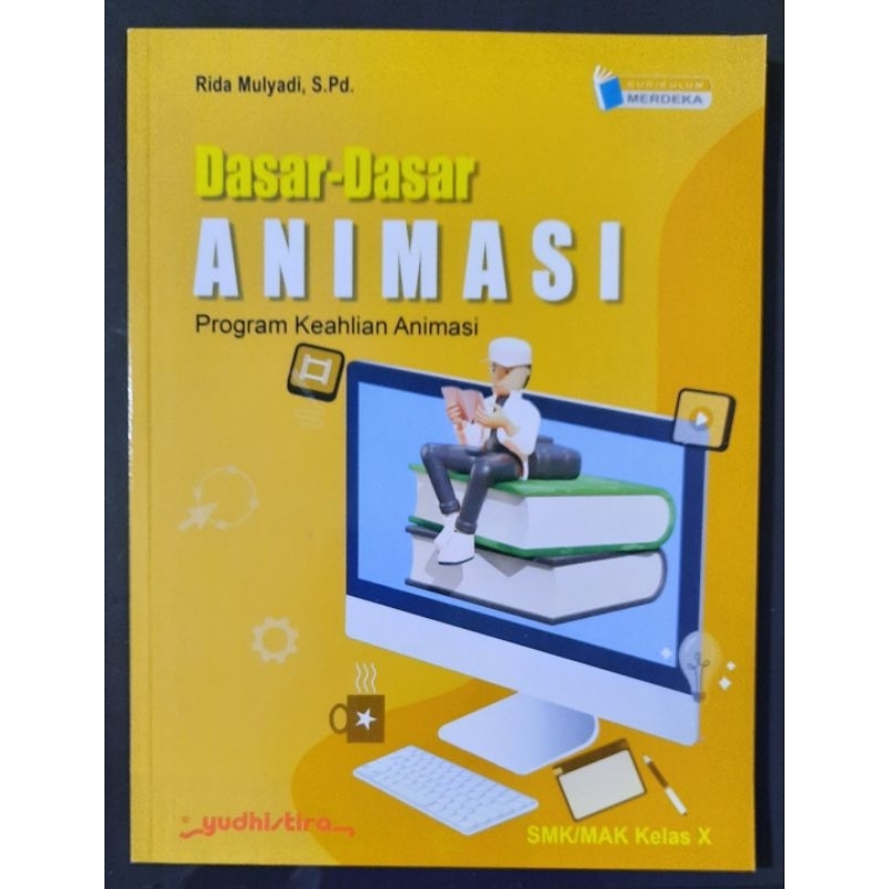 Jual Dasar-Dasar Animasi Program Keahlian Animasi Smk Kelas X Kurikulum ...