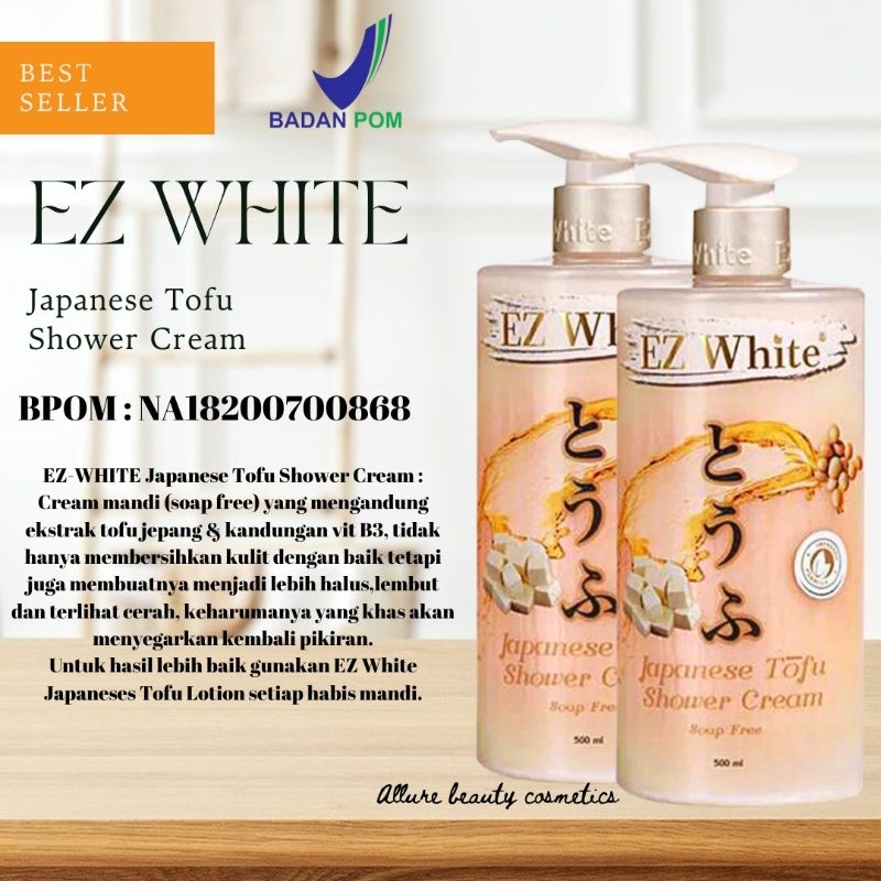 Jual EZ WHITE JAPANESE TOFU SHOWER CREAM 500 ML BPOM ORIGINAL / SABUN ...