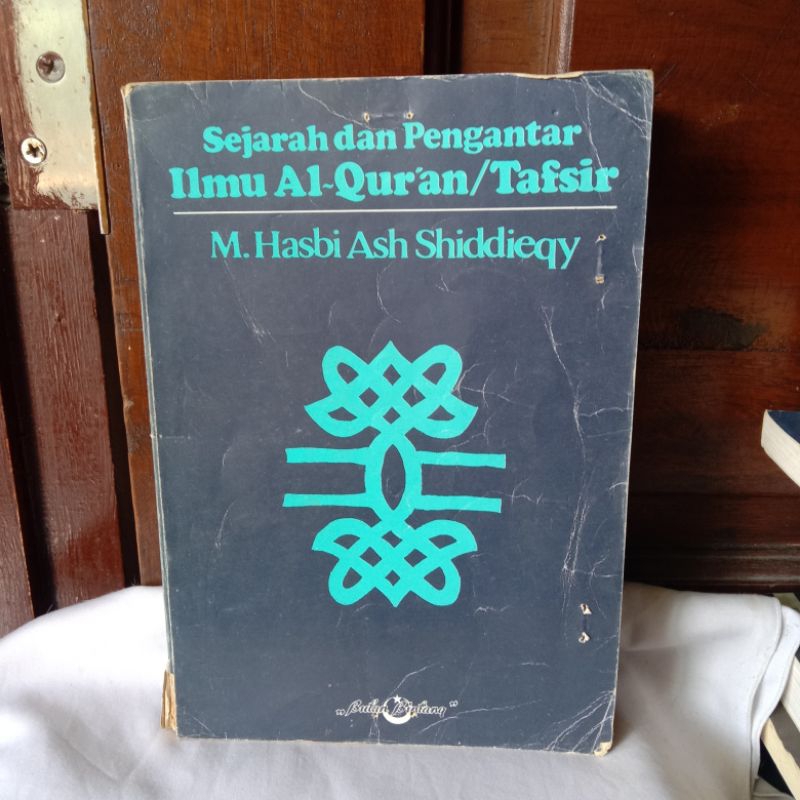 Jual SEJARAH DAN PENGANTAR ILMU AL-QUR'AN/TAFSIR OLEH M.HASBI ASH SHIDDIEQY | Shopee Indonesia