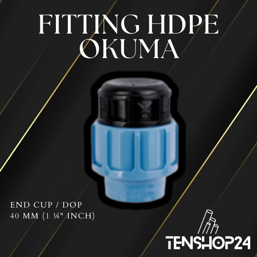 Jual FItting HDPE End Cup / DOP Merk OKUMA - 40mm ( 1 ¼" ) Kualitas ...