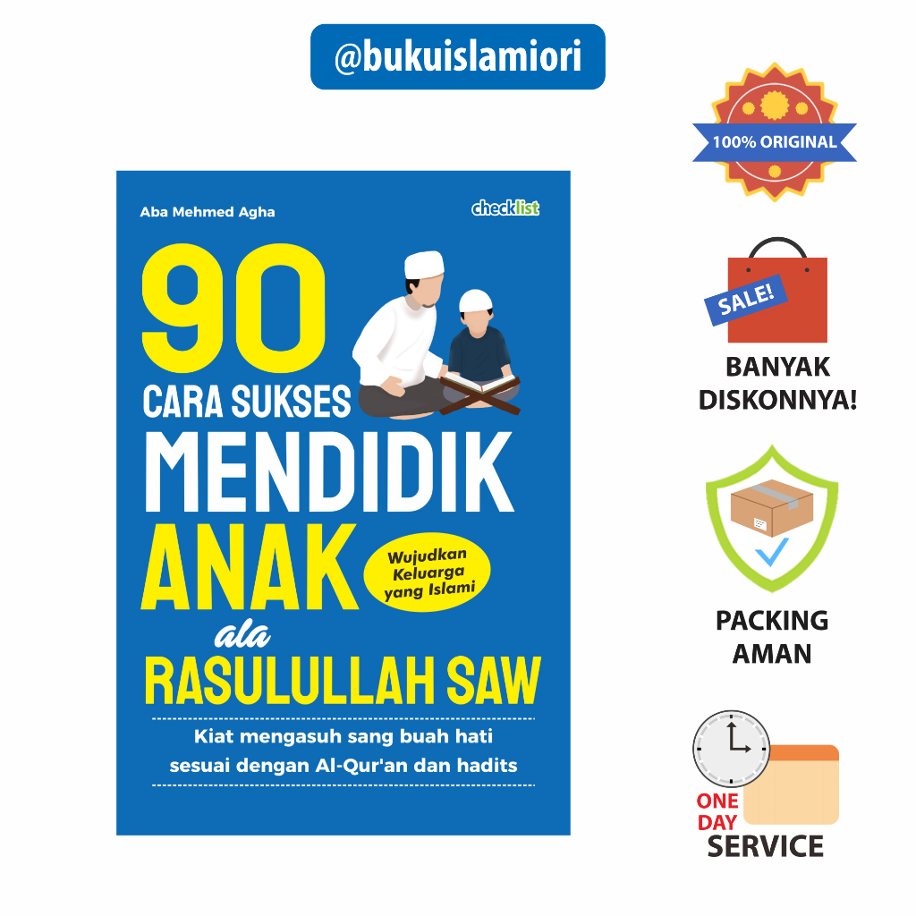 Jual Buku Parenting 90 Cara Sukses Mendidik Anak ala Rasulullah SAW (Aba Mehmed Agha) | Shopee ...