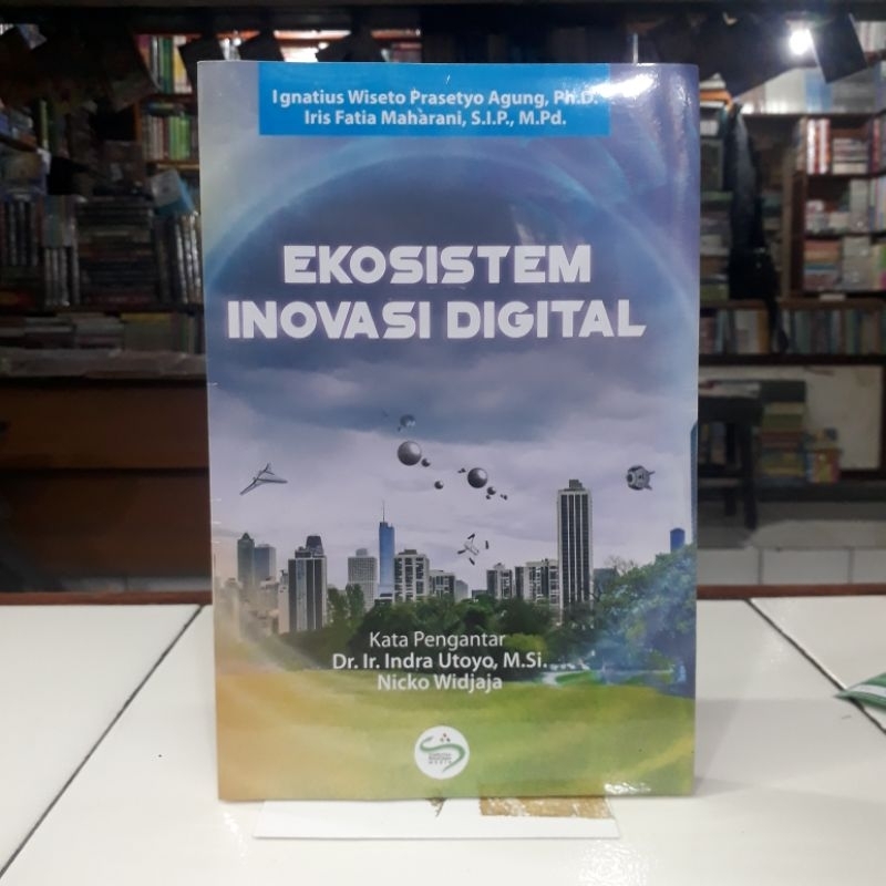 Jual Original Buku EKOSISTEM INOVASI DIGITAL | Ignatius Wiseto Prasetyo Agung, Ph.D. (Simbiosa ...