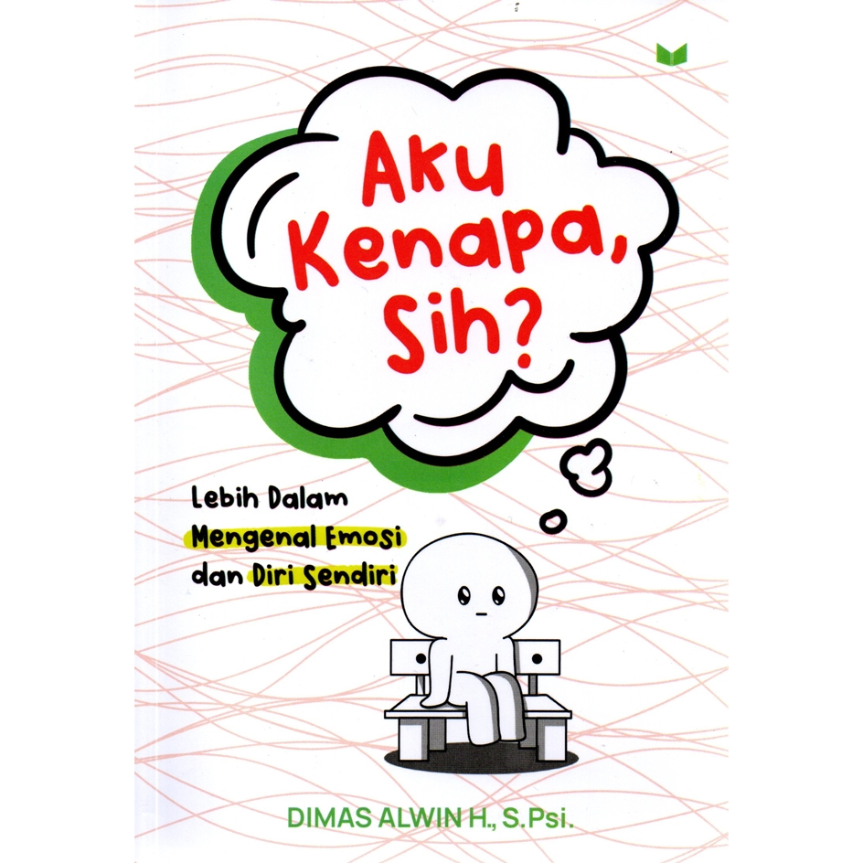 Jual Gramedia Aku Kenapa Sih Lebih Dalam Mengenal Emosi Dan Diri