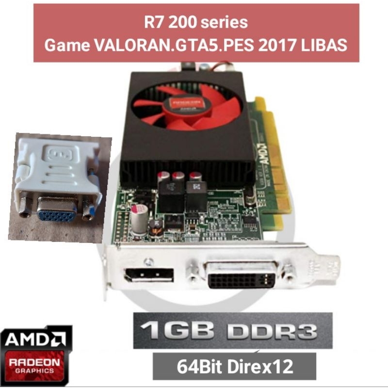 Jual VGA AMD R5 200 1GB DDR3 64Bit Direx 12 Pes 2017 High setting ...