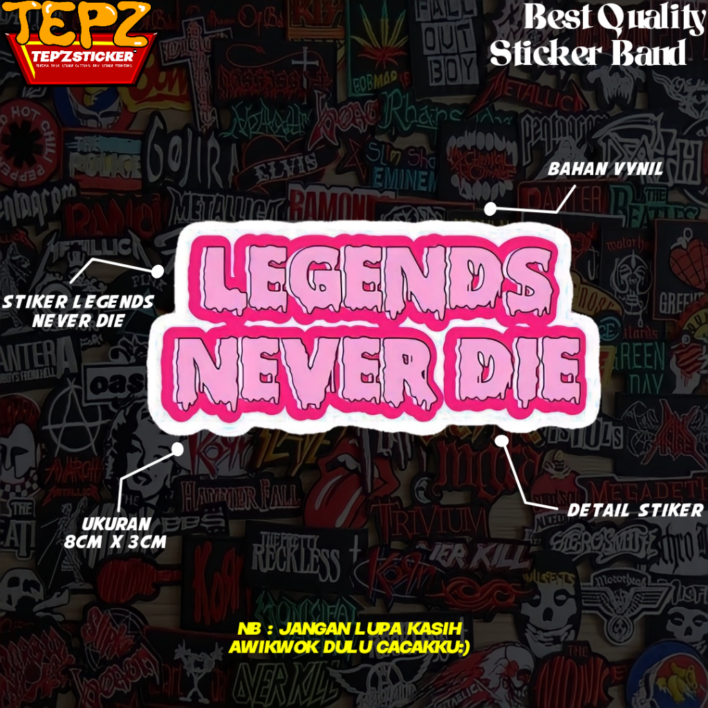 Jual STIKER STICKER (STIKER LEGENDS NEVER DIE) STIKER BAND|STIKER METAL ...