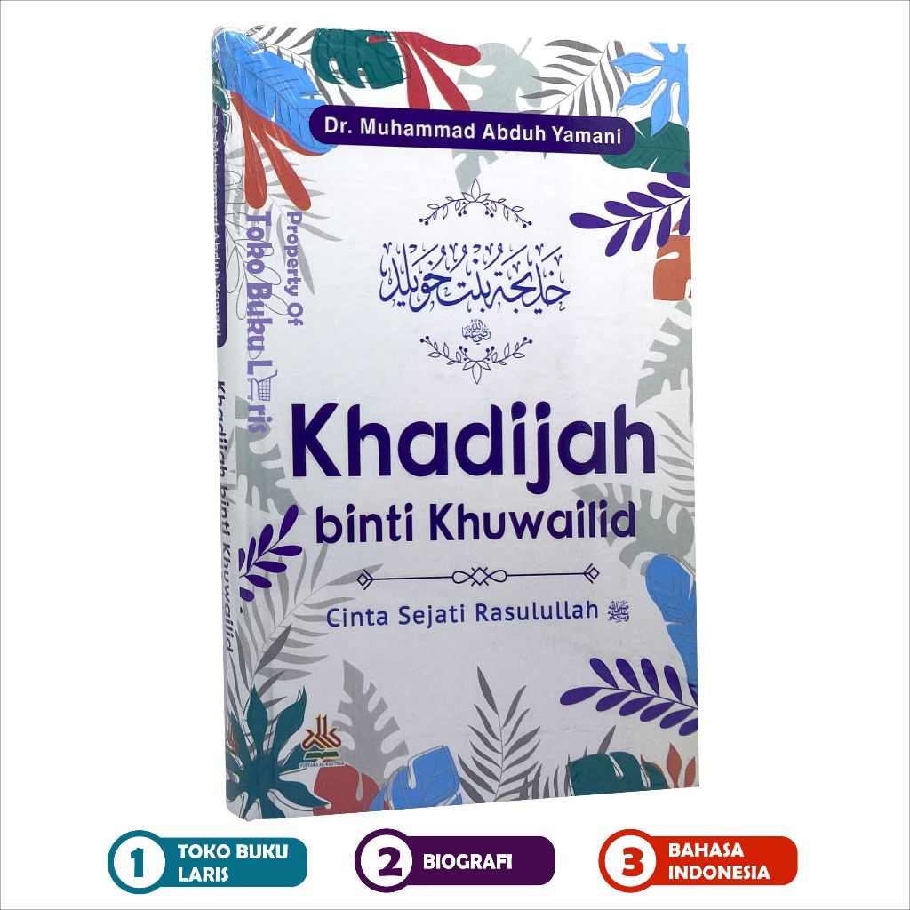 Jual Khadijah binti Khuwailid Cinta Sejati Rasulullah Biografi Istri ...