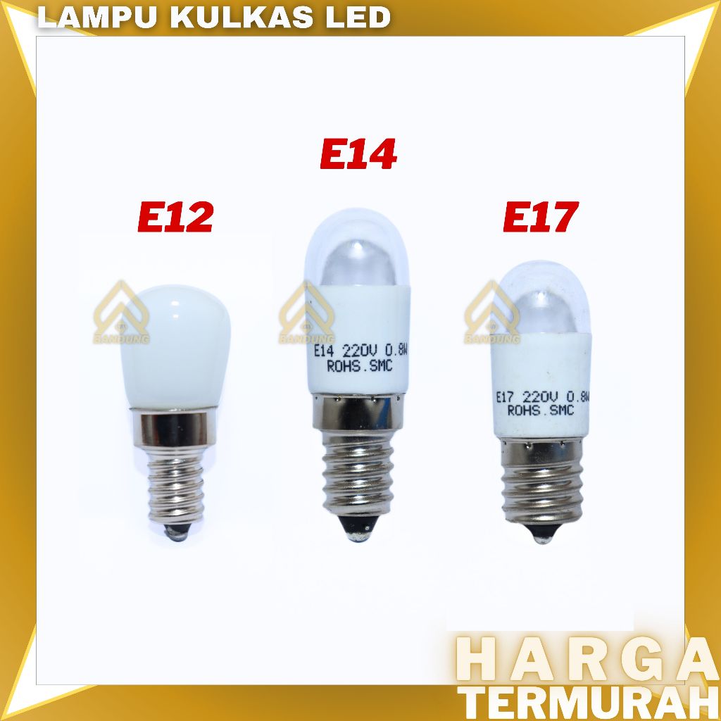 Jual LAMPU KULKAS LED | BOLAM KULKAS BAWAH E12 , E14 , E17 | LAMPU SHOWCASE | Shopee Indonesia