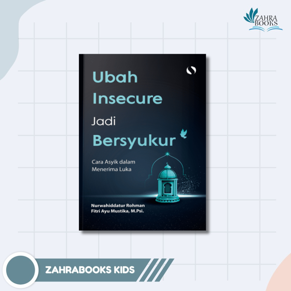 Jual Buku Ubah Insecure Jadi Bersyukur By Nurwahiddatur Rohman dan ...